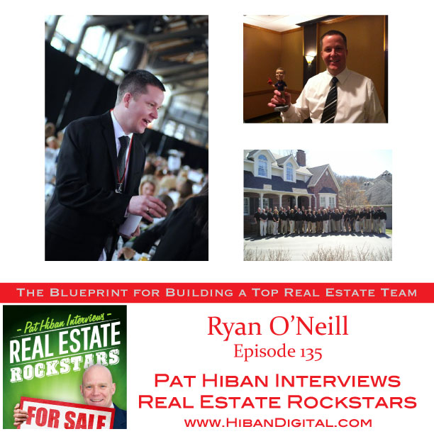 135: Ryan O'Neill: Building a TOP Real Estate Team - Real Estate Rockstars