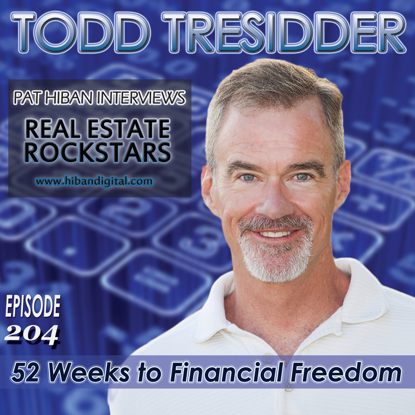 204: Todd Tresidder: 52 Weeks to Financial Freedom - Real Estate Rockstars