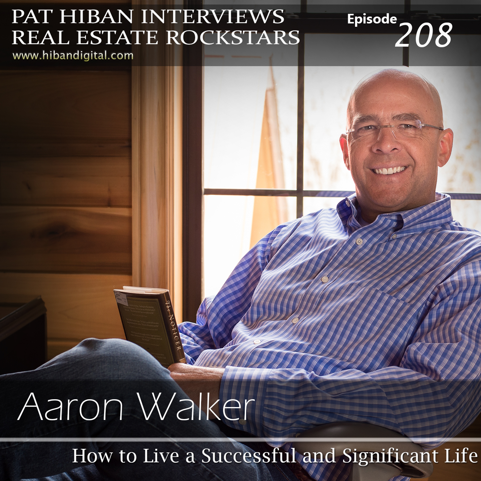 208: Aaron Walker: How to Live a Successful and Significant Life - Real ...