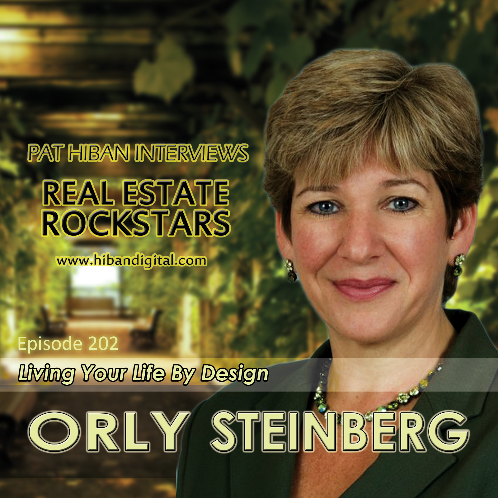 202: Orly Steinberg: Living Your Life By Design - Real Estate Rockstars