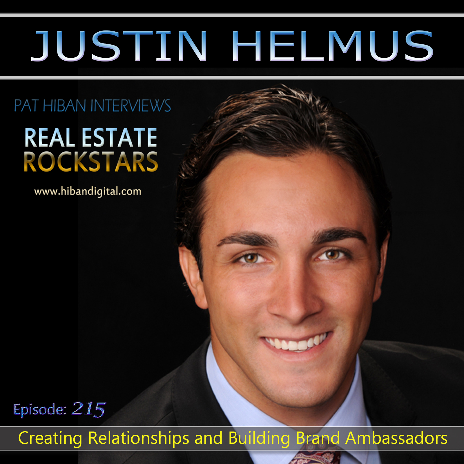 215: Justin Helmus: Creating Relationships and Building Brand ...