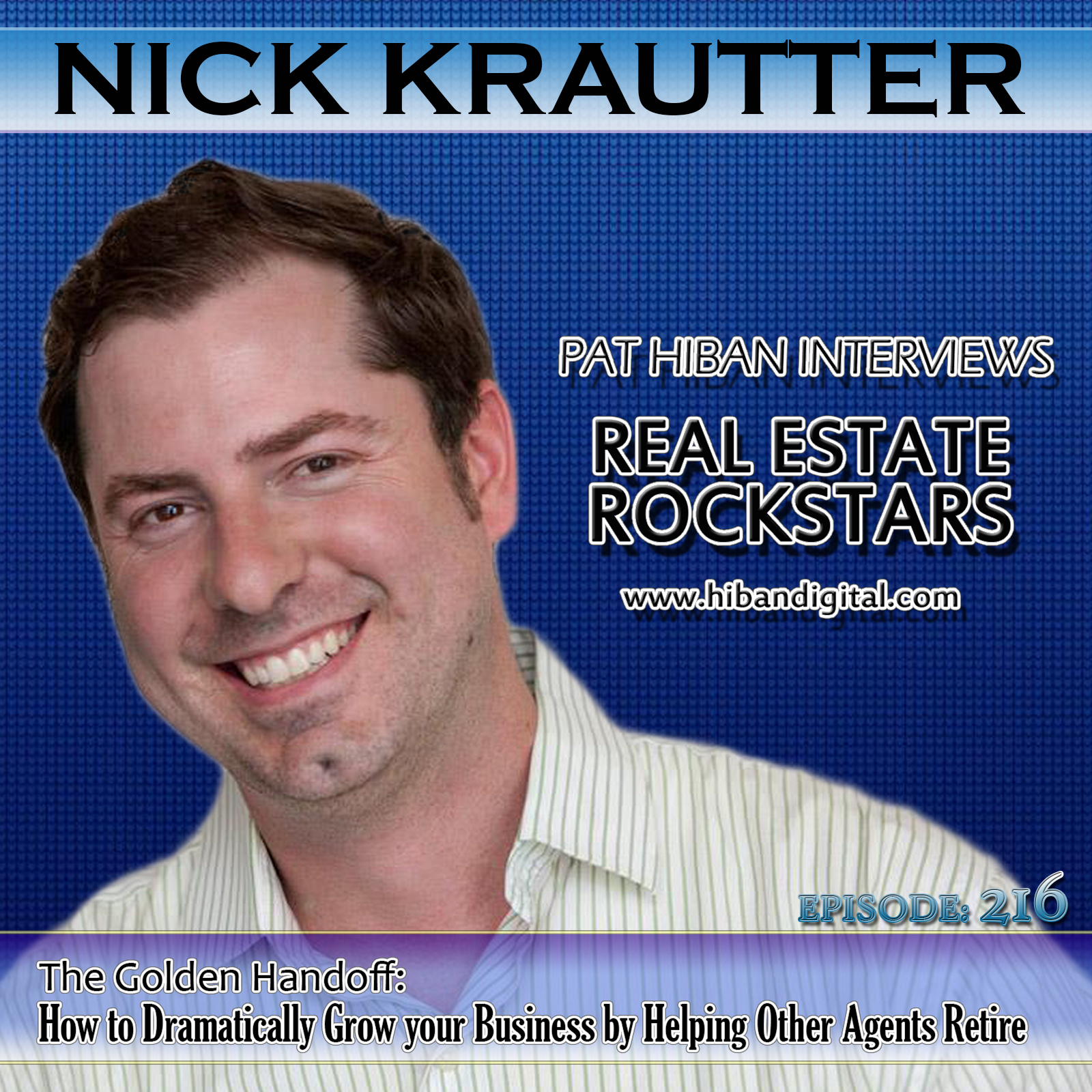 216: Nick Krautter: The Golden Handoff: How to Dramatically Grow Your ...