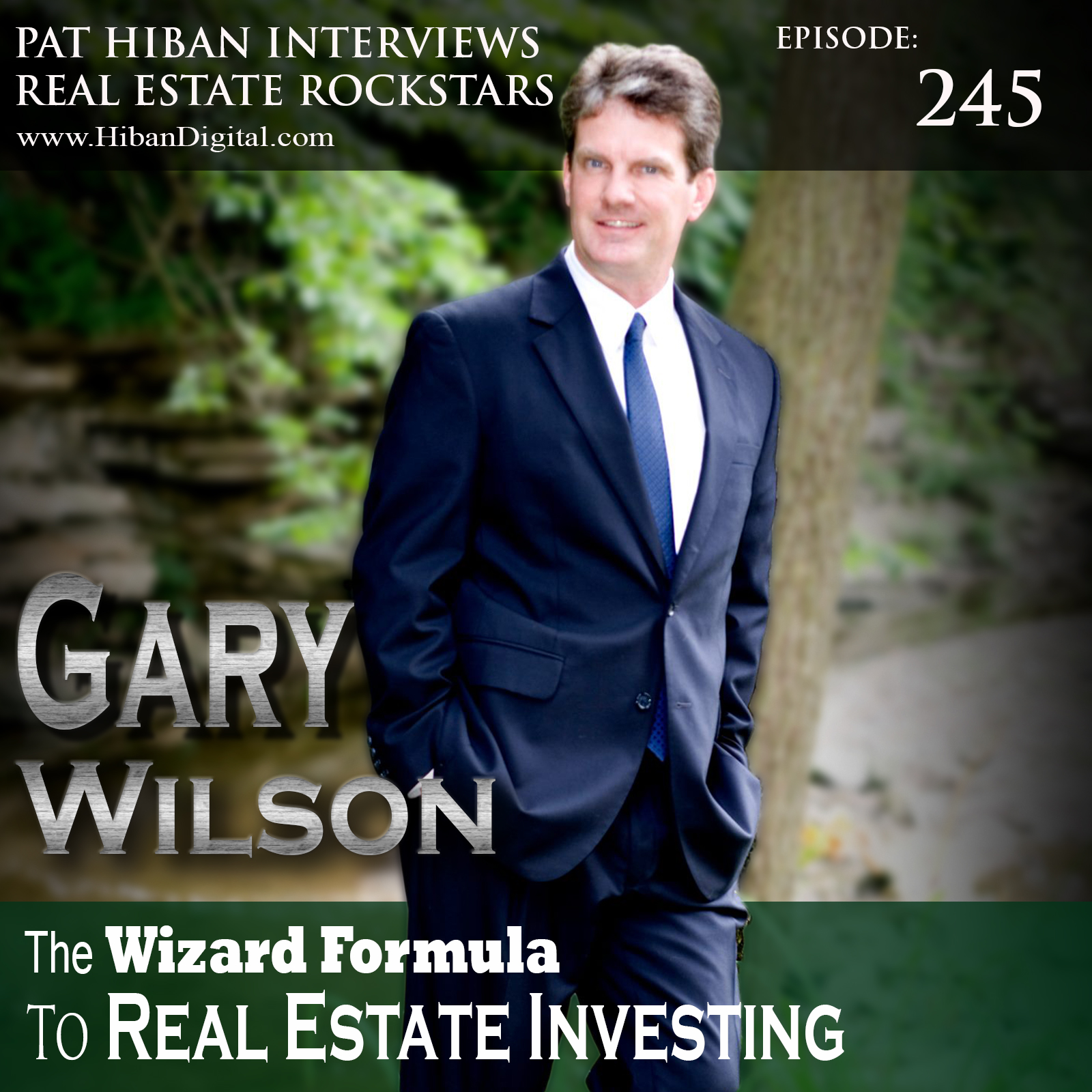 245: Gary Wilson: The Wizard Formula to Real Estate Investing - Real ...