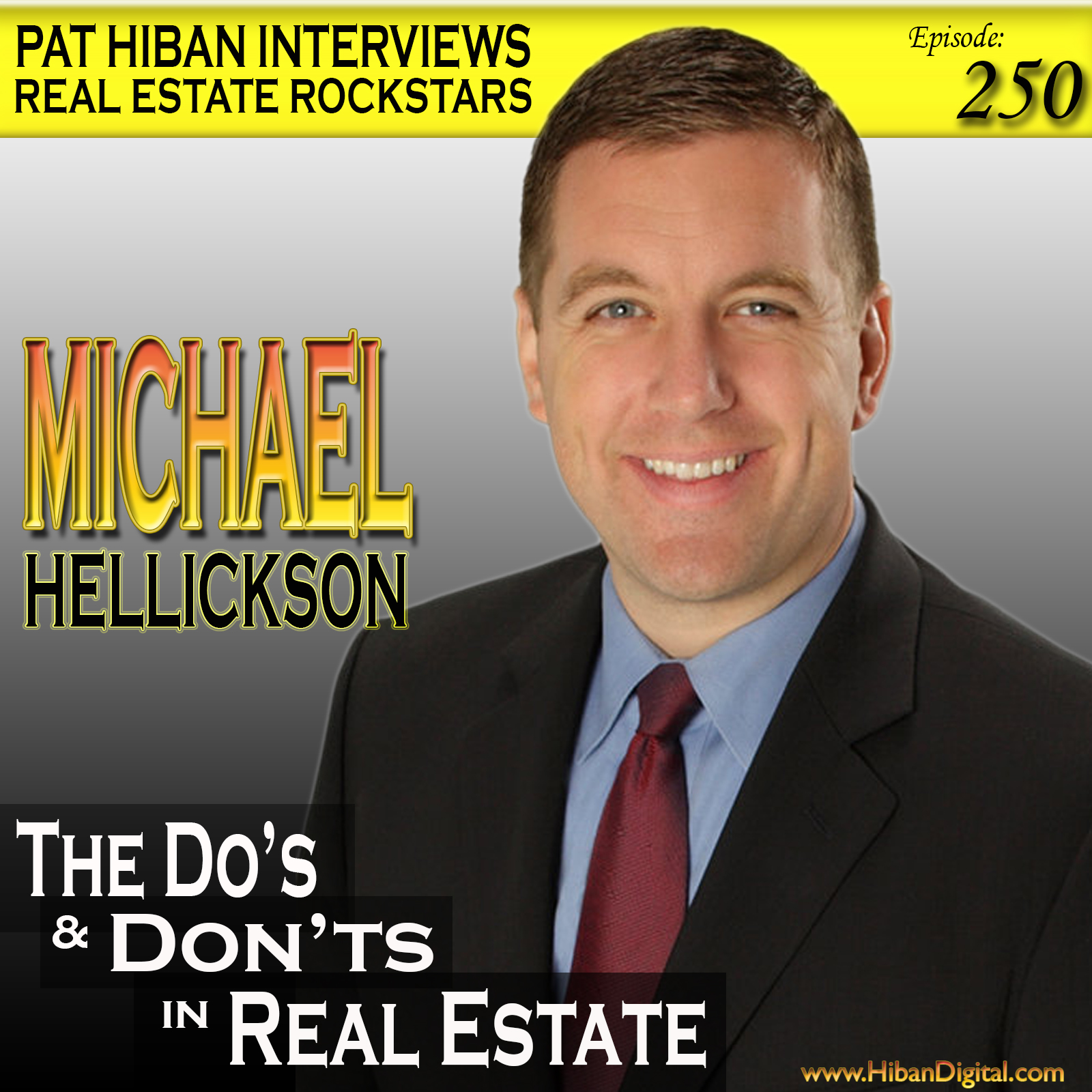 250: Michael Hellickson: The Do's and Don'ts in Real Estate - Real ...