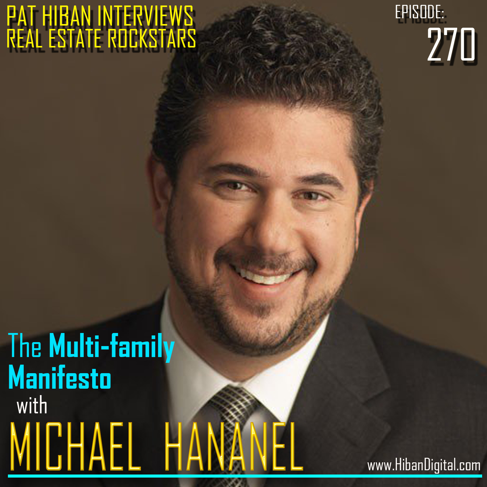 270: The Multi-family Manifesto with Michael Hananel - Real Estate ...