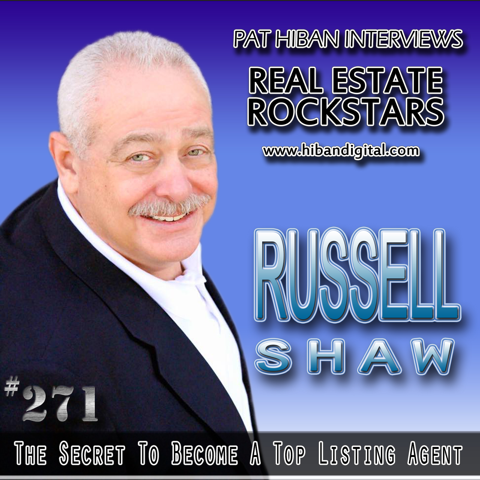 271: Russell Shaw: The Secret To Become A Top Listing Agent - Real ...