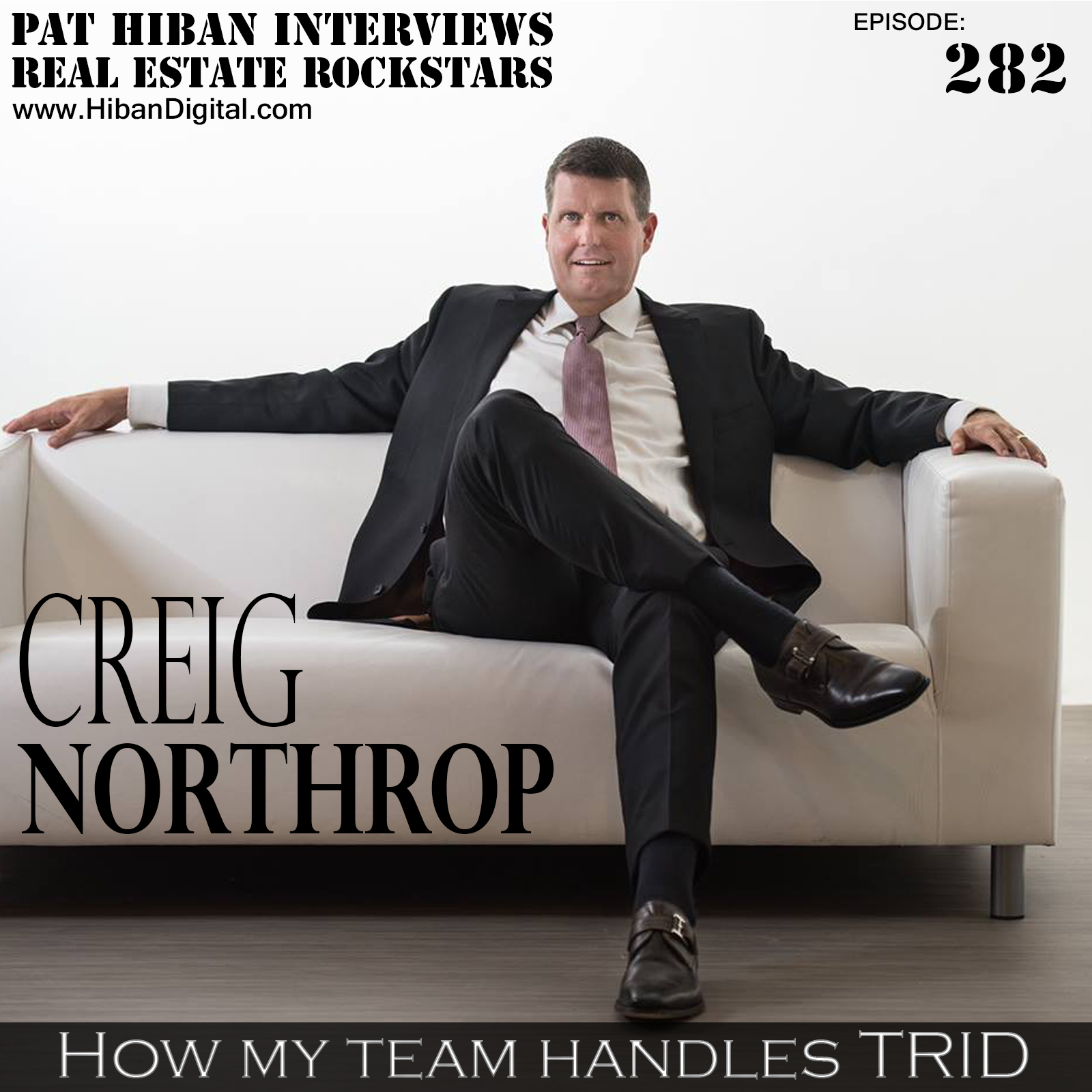 282: Creig Northrop: How My Team Handles TRID - Real Estate Rockstars