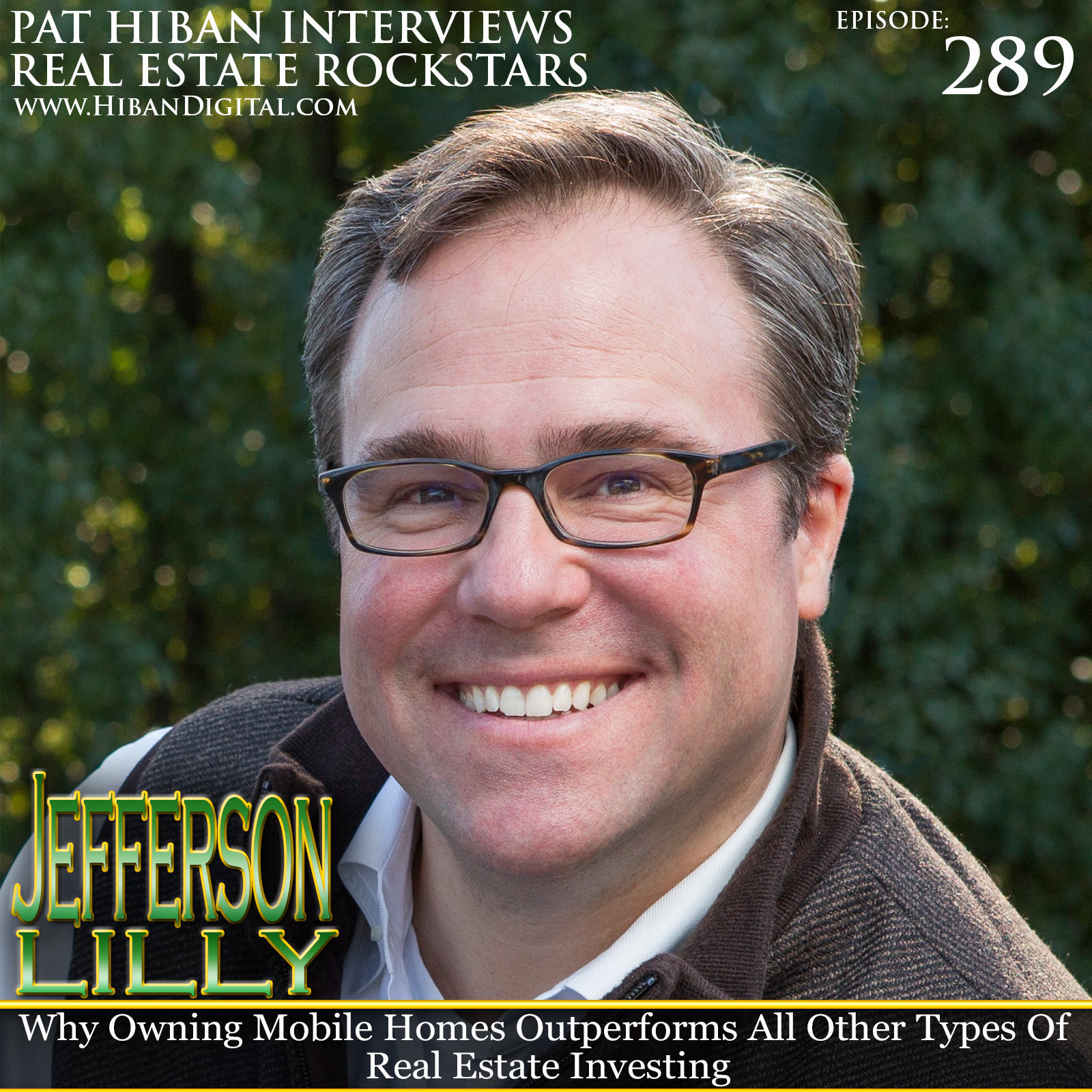 289: Jefferson Lilly: Why Owning Mobile Homes Outperforms All Other ...