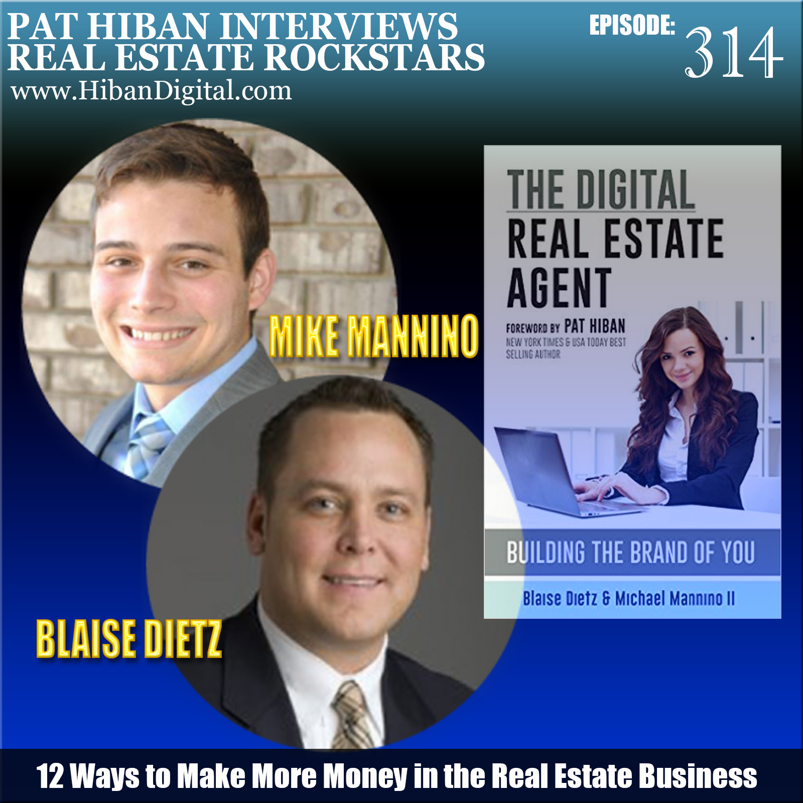 314: Blaise Dietz and Mike Mannino: 12 Ways to Make More Money in the ...