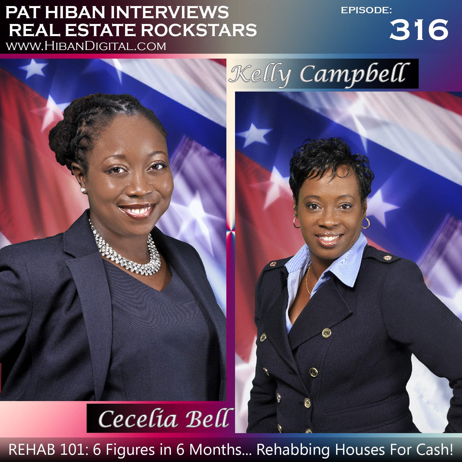 316: Cecelia Bell and Kelly Campbell: REHAB 101: 6 Figures in 6 Months ...