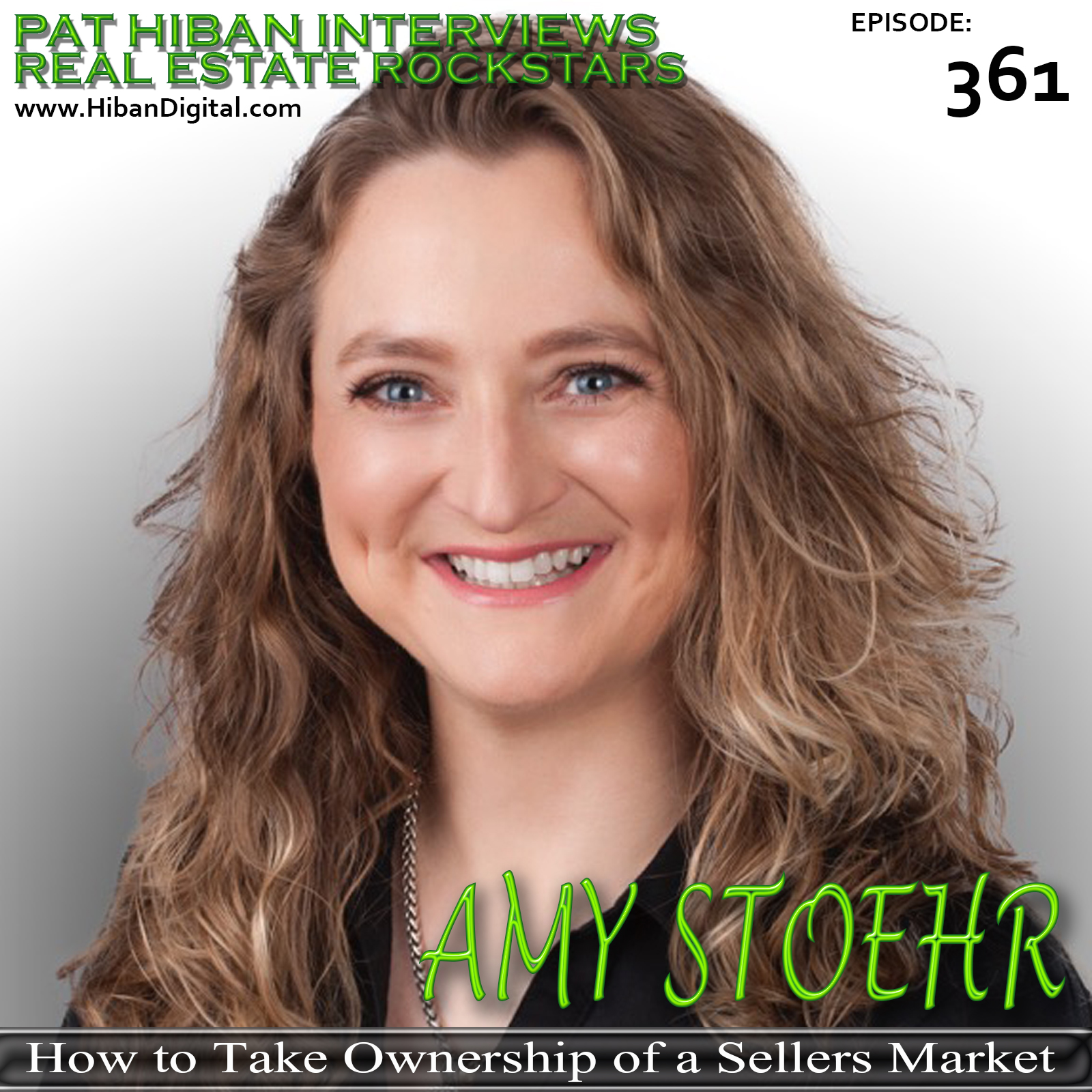 361: Amy Stoehr: How to Take Ownership of a Sellers Market - Real ...