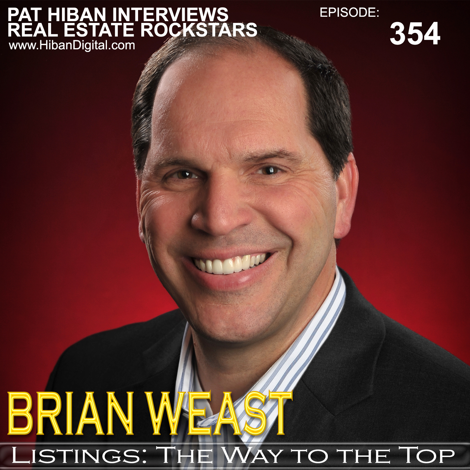 354: Brian Weast: Listings: The Way to the Top - Real Estate Rockstars