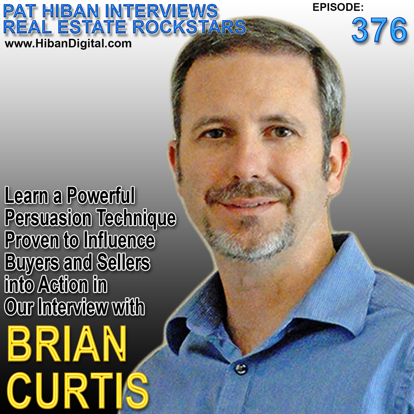 Influence Buyers and Sellers into Action - Pat Hiban's Podcast