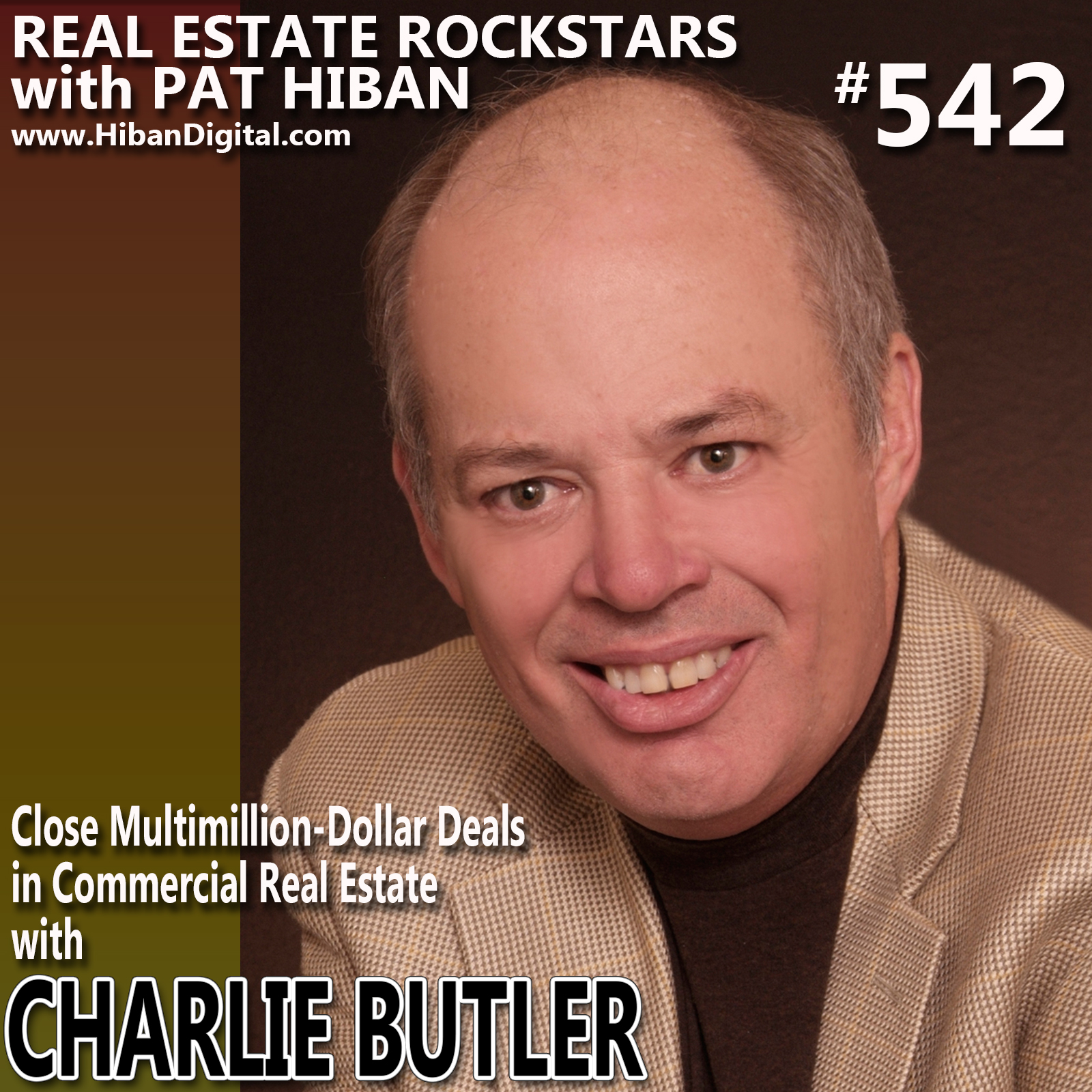 Podcast: Close Multimillion-Dollar Deals in Real Estate