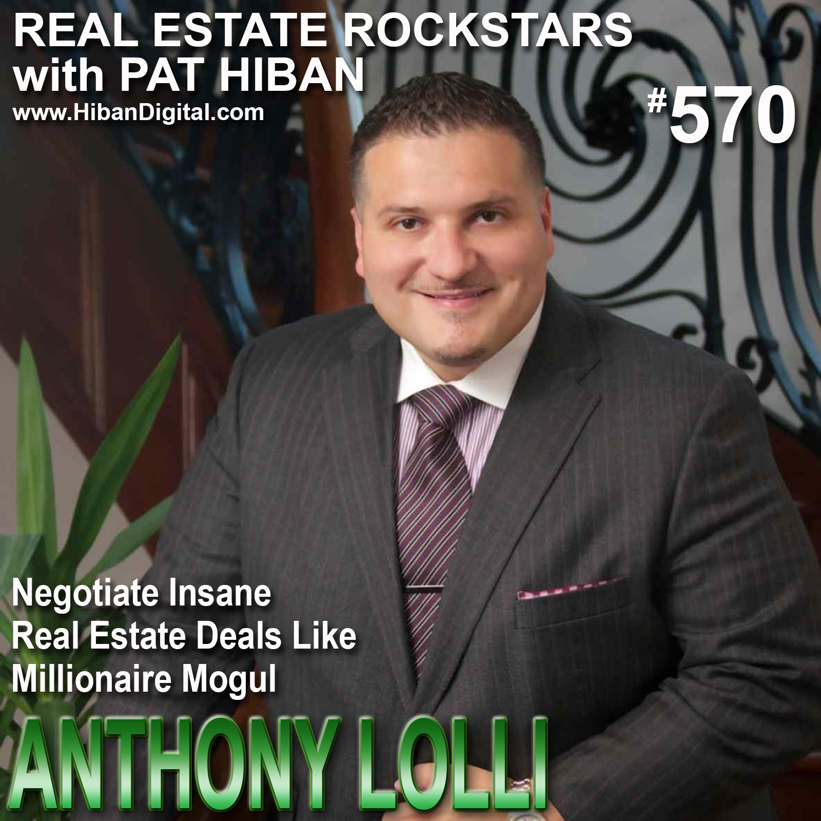 Podcast: Negotiate Insane Real Estate Deals Like Anthony Lolli