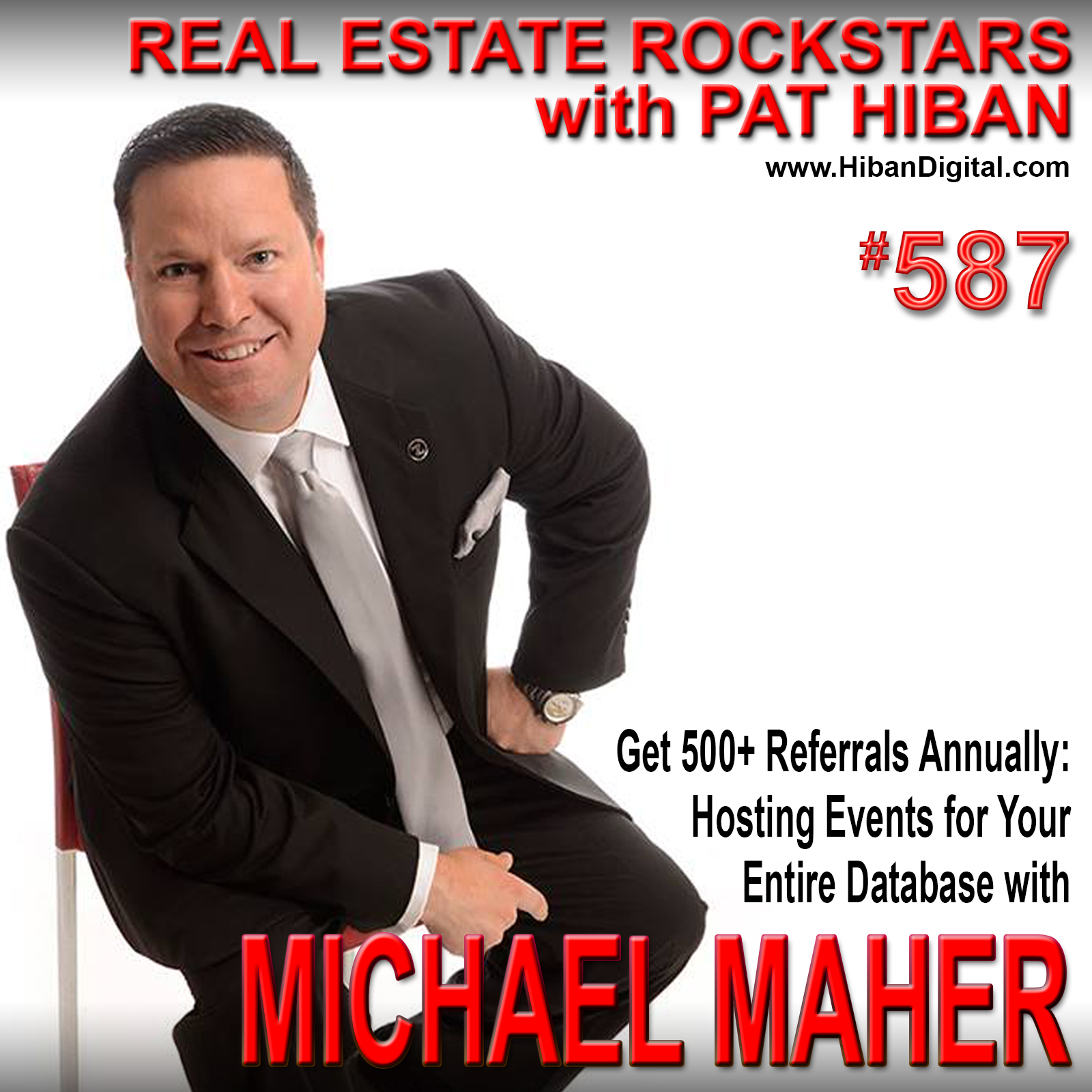 Podcast: How Michael Maher Gets 500+ Referrals Annually