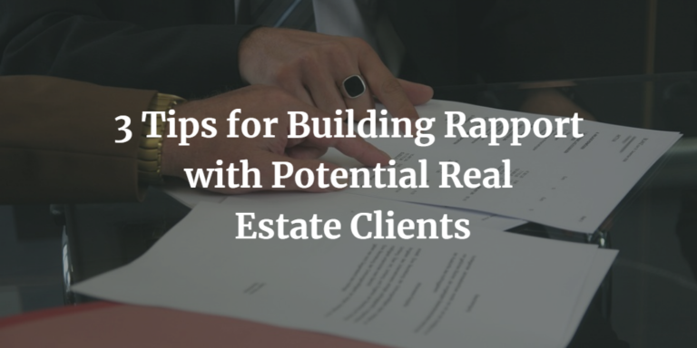 3 Tips for Building Rapport with Real Estate Clients