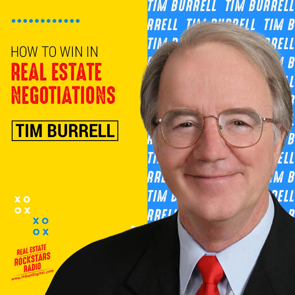Podcast: How to Win in Real Estate Negotiations with Tim Burrell