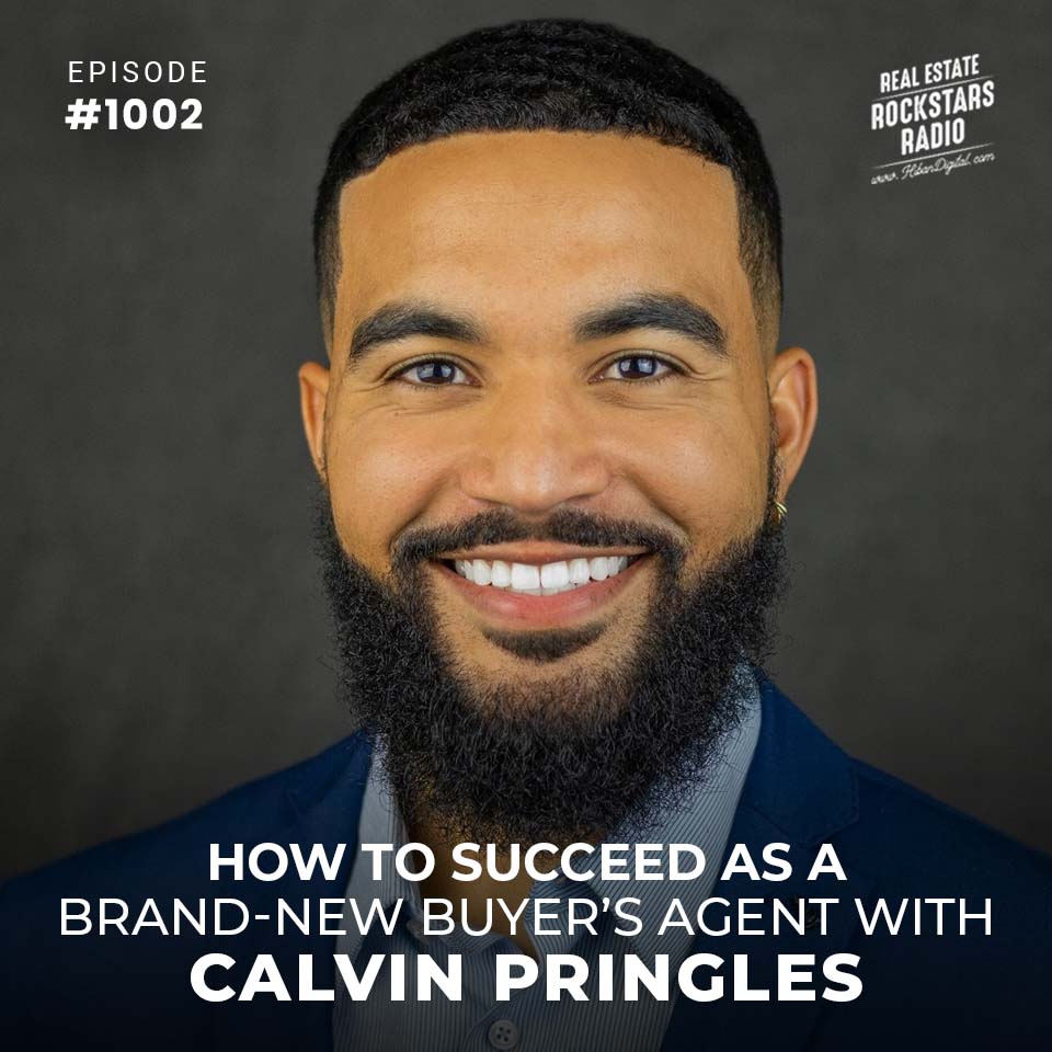 Real Estate Podcast: How to Succeed as a New Buyer’s Agent