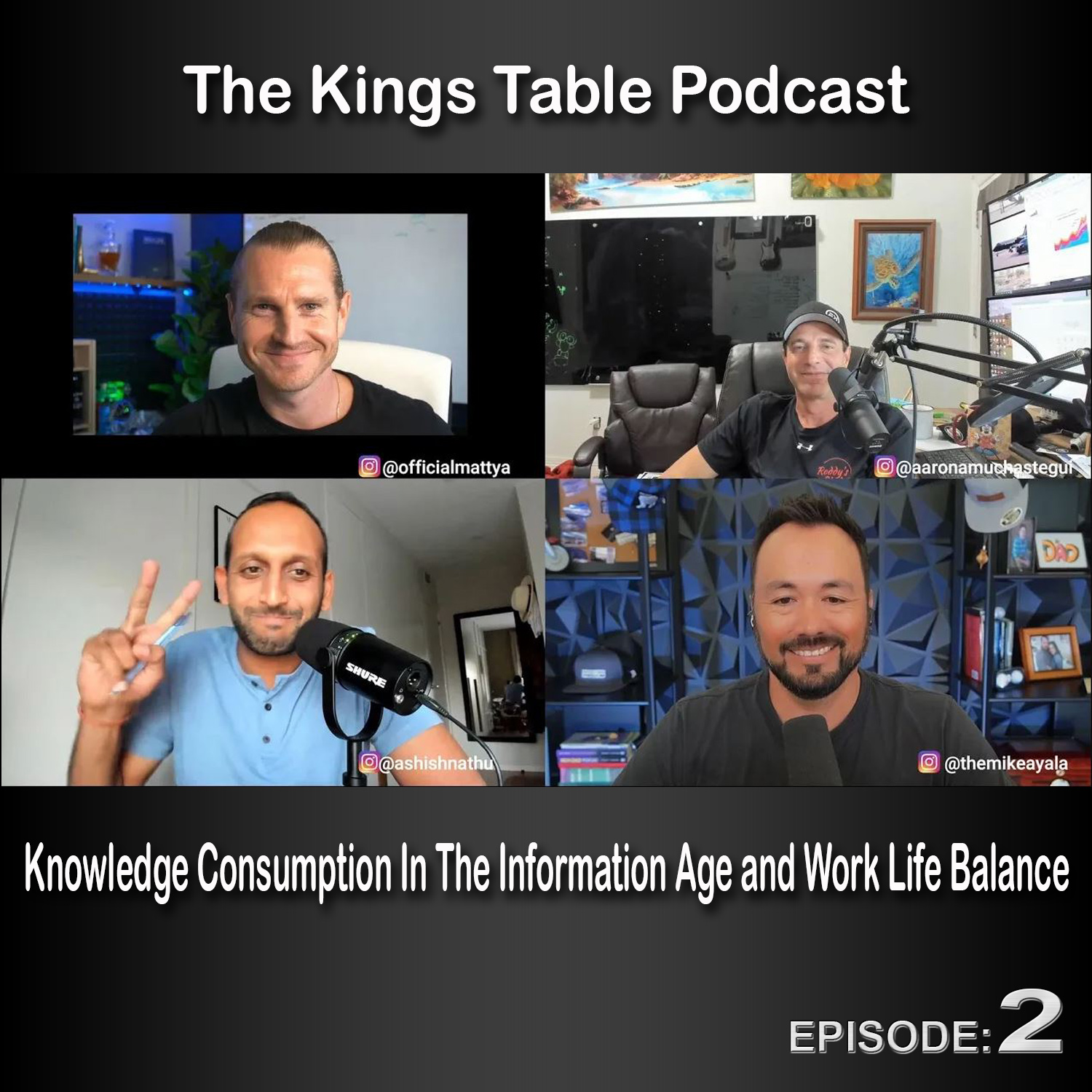 The Kings Table Episode 2: Knowledge Consumption In The Information Age and Work Life Balance ...