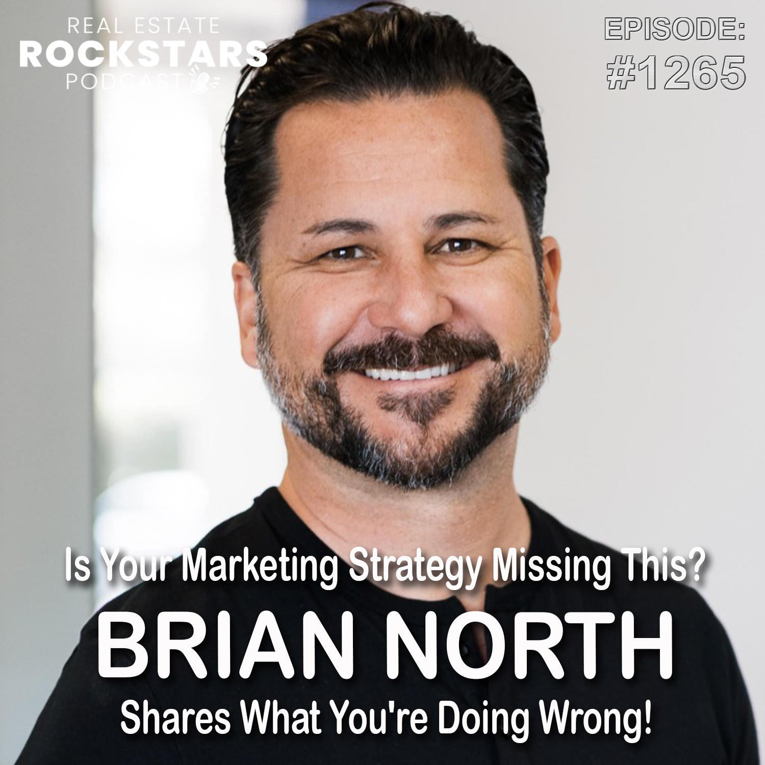 1265 Is Your Marketing Strategy Missing This? Brian North Shares What ...