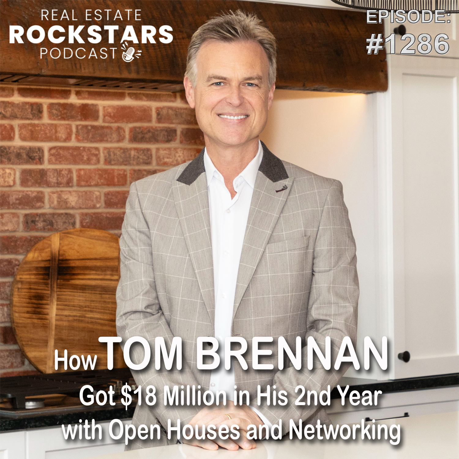 1286: How Tom Brennan Got $18 Million in His 2nd Year with Open Houses ...