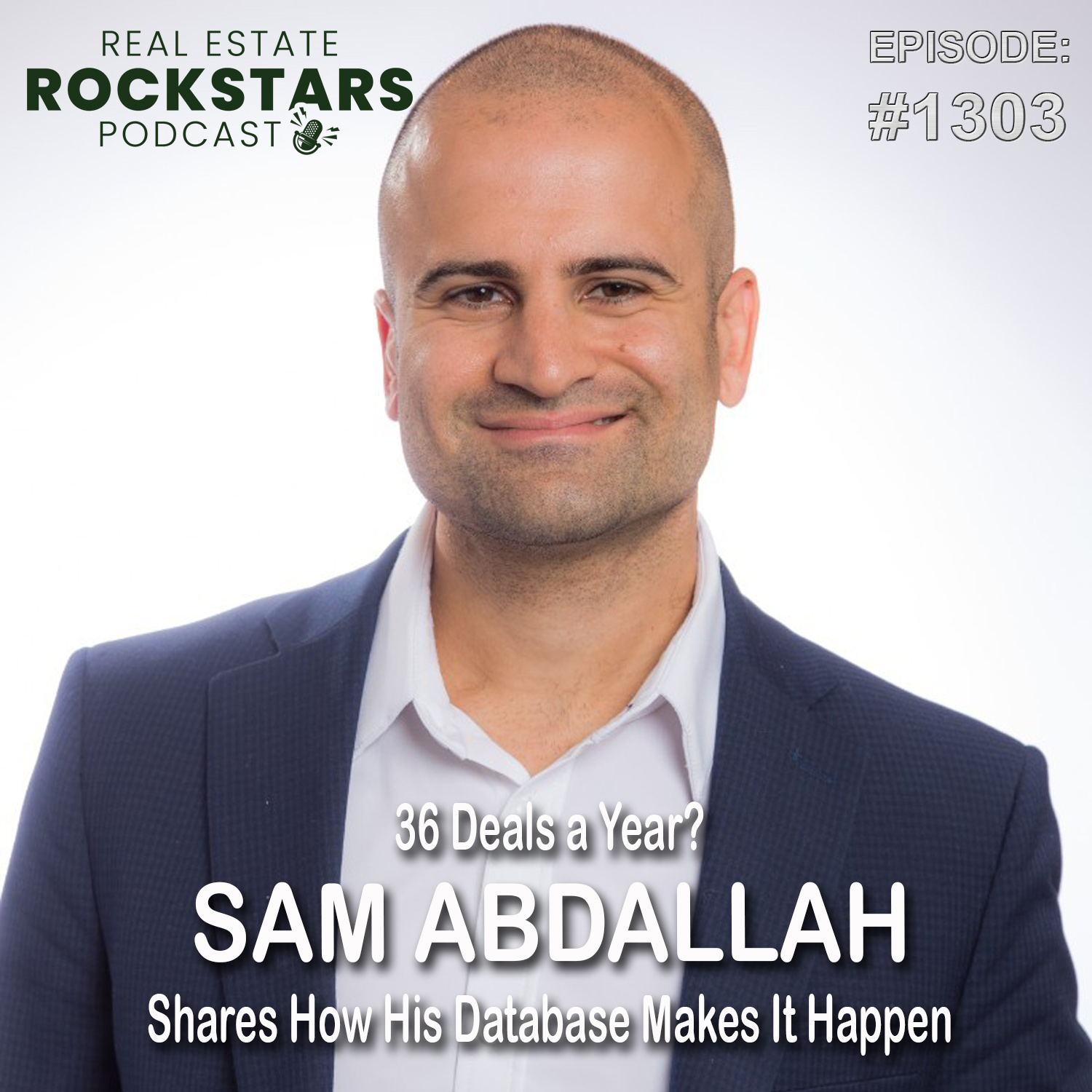 1303: 36 Deals a Year? Sam Abdallah Shares How His Database Makes It ...