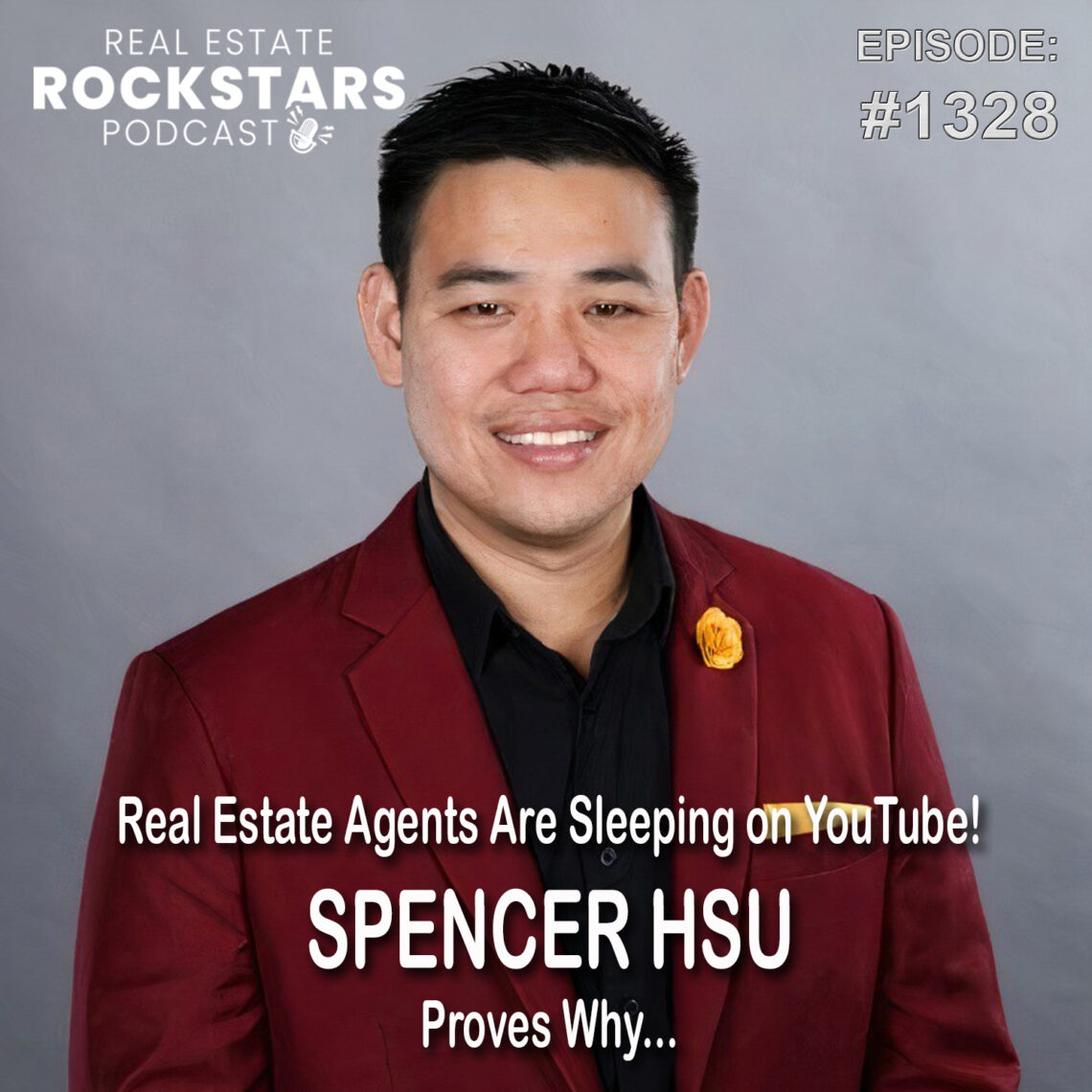 1328: Real Estate Agents Are Sleeping on YouTube! Spencer Hsu Proves ...