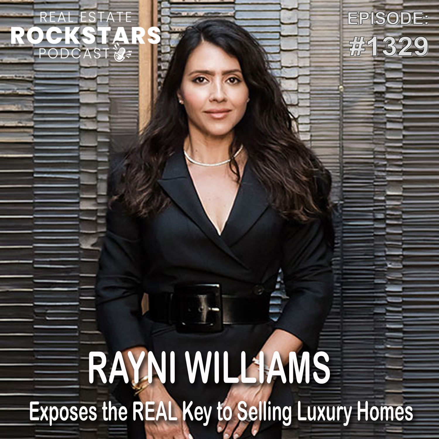 1329: Rayni Williams Exposes the REAL Key to Selling Luxury Homes ...